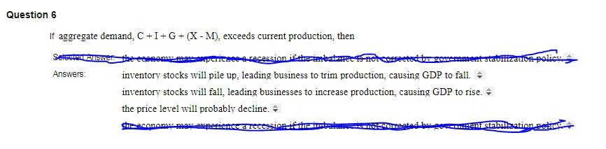 Solved Question 6 If aggregate demand, C I+G (X -M), exceeds | Chegg.com