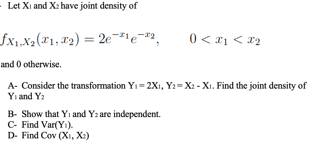 Solved Let X1 and X2 have joint density of fx1,x2(x1, x2) = | Chegg.com