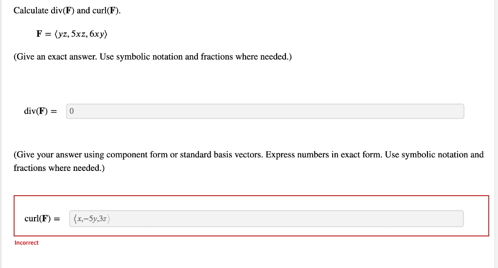 Solved Calculate div(F) and curl(F). F= yz,5xz,6xy (Give an | Chegg.com