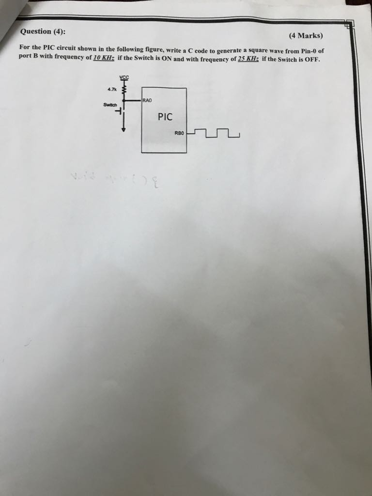 Solved Question (4): (4 Marks) For the PIC circuit shown in | Chegg.com