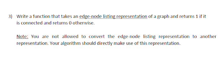 Solved 3) Write a function that takes an edge-node listing | Chegg.com