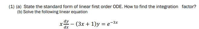 Solved (1) (a) State the standard form of linear first order | Chegg.com