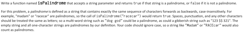 Solved Write A Function Named Ispalindrome That Accepts A