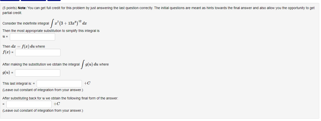 Solved partial credit. Consider the indefinite integral | Chegg.com