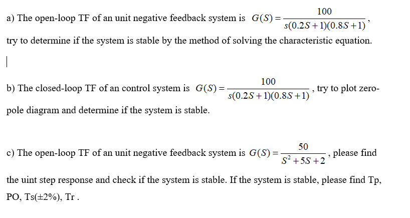 Solved 9 100 a) The open-loop TF of an unit negative | Chegg.com