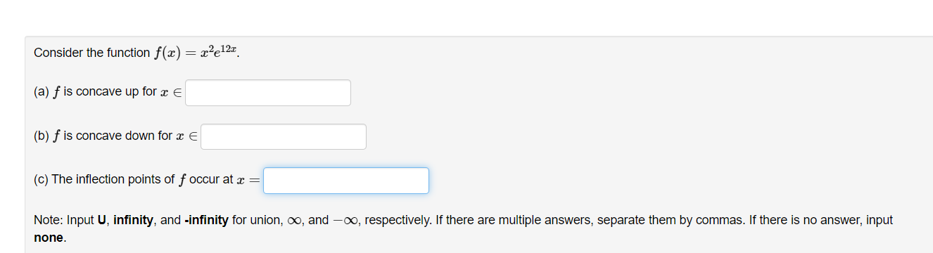 Solved Consider the function f(x)=x2e12x. (a) f is concave | Chegg.com