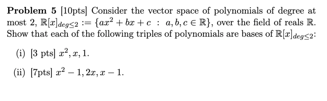 Solved Problem 5 [10pts] Consider the vector space of | Chegg.com