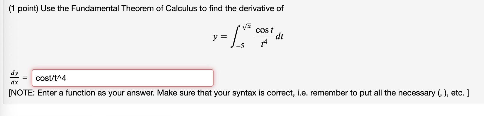 Solved (1 point) Use the Fundamental Theorem of Calculus to | Chegg.com