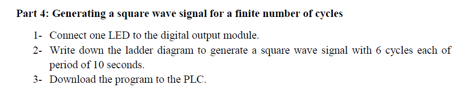 Solved Part 4: Generating a square wave signal for a finite | Chegg.com