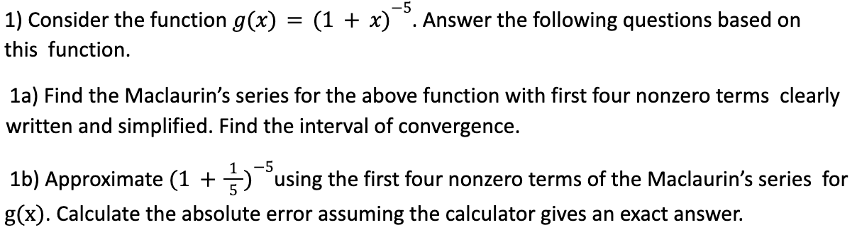 Solved 1) Consider the function g(x)=(1+x)−5. Answer the | Chegg.com