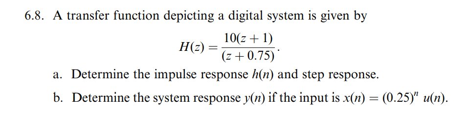Solved 6.8. A transfer function depicting a digital system | Chegg.com