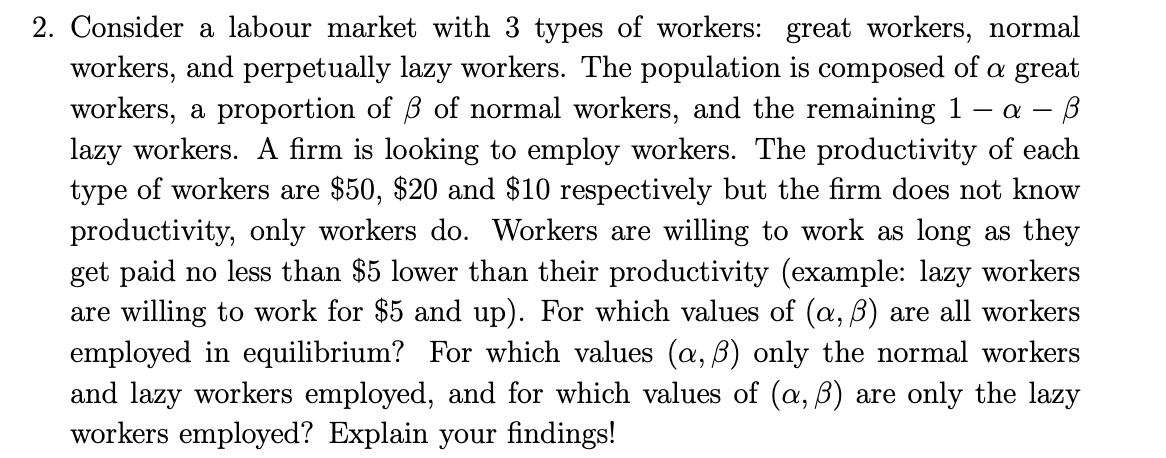 Solved 2. Consider a labour market with 3 types of workers: | Chegg.com