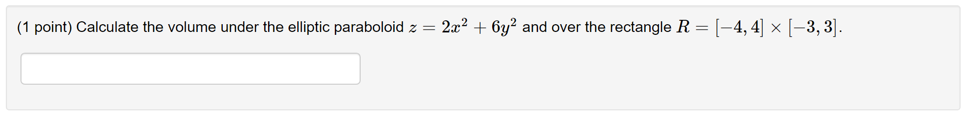 Solved (1 point) Calculate the volume under the elliptic | Chegg.com