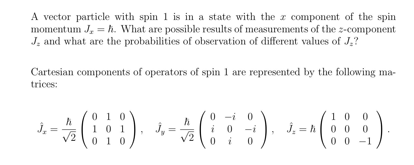Solved A vector particle with spin 1 is in a state with the | Chegg.com