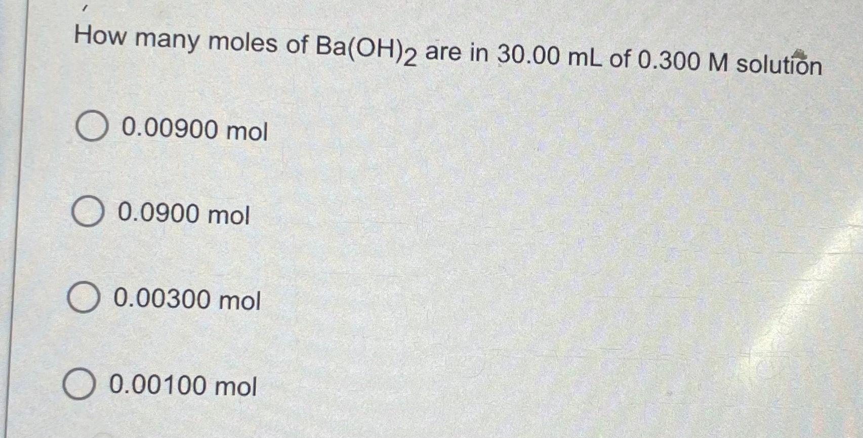 Solved How many moles of Ba(OH)2 are in 30.00 mL of 0.300M | Chegg.com