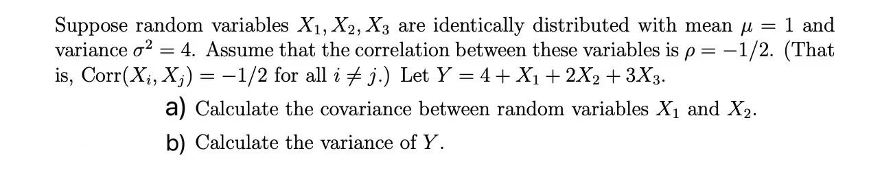 Solved Suppose random variables X1, X2, X3 are identically | Chegg.com
