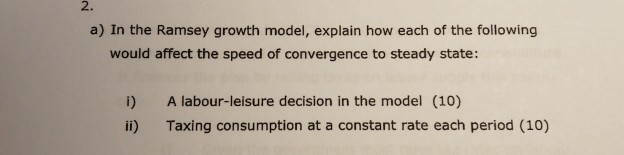 Solved a) In the Ramsey growth model, explain how each of | Chegg.com