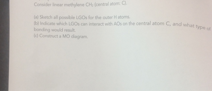 Solved Consider linear methylene CH2 (central atom C) (a) | Chegg.com