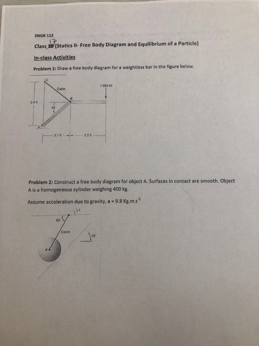 Solved ENGR 112 Class i8 (Statics I- Free Body Diagram and | Chegg.com