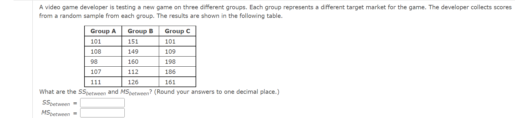 Solved A video game developer is testing a new game on three | Chegg.com