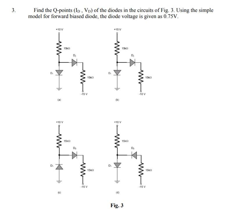 Solved 3. Find the Q-points (ID, VD) of the diodes in the | Chegg.com