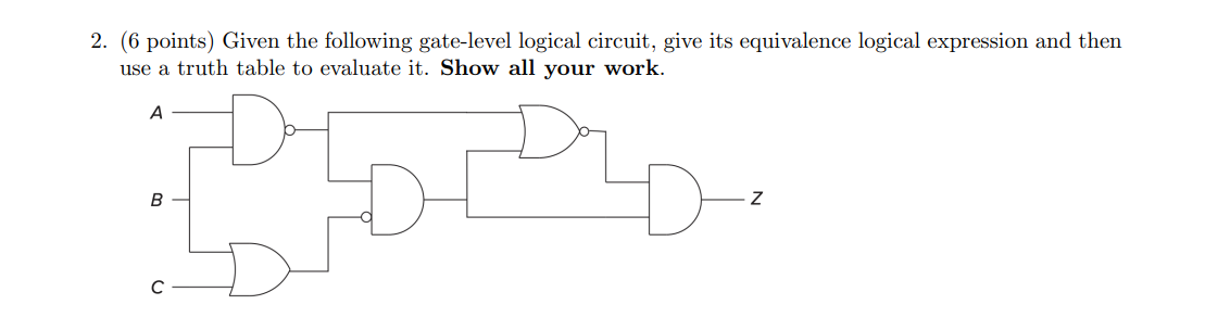 Solved 2. (6 points) Given the following gate-level logical | Chegg.com