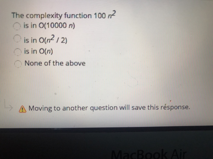 Solved The complexity function 100 n2 is in 0(10000 n) is in | Chegg.com