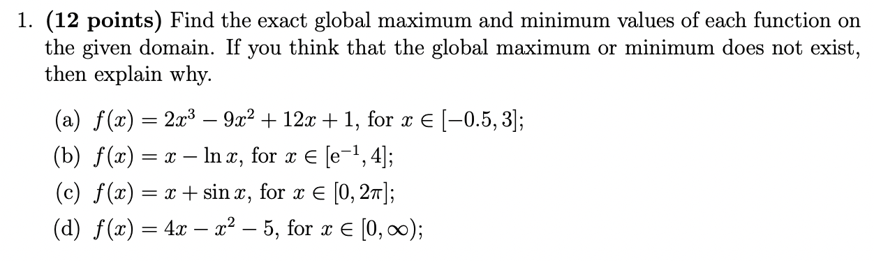 Solved 1. (12 points) Find the exact global maximum and | Chegg.com