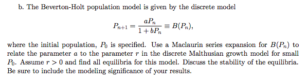 Solved b. The Beverton-Holt population model is given by the | Chegg.com