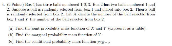 Solved 4. (9 Points) Box 1 has three balls numbered 1,2,3. | Chegg.com