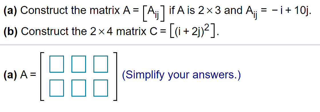 Solved (a) Construct the matrix A = [Ai] if A is 2x 3 and Aj | Chegg.com