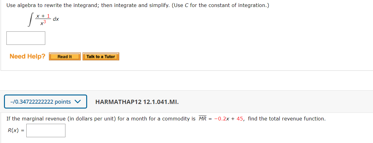 Solved Use algebra to rewrite the integrand; then integrate | Chegg.com