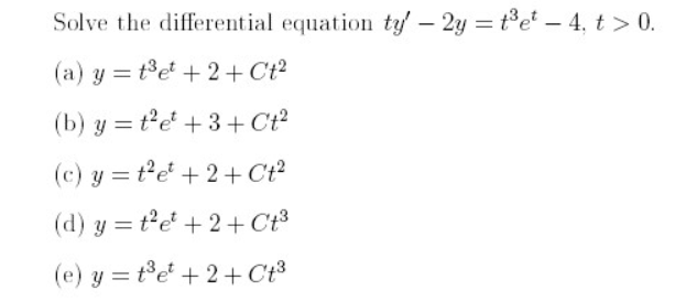 Solved Solve the differential equation ty – 2y =tet – 4. t > | Chegg.com