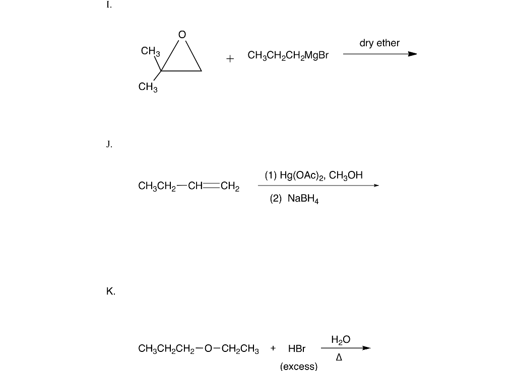Solved dry ether CH3 CH3 J. (1) Hg(OAc)2, CH3OH (2) NaBH4 K. | Chegg.com