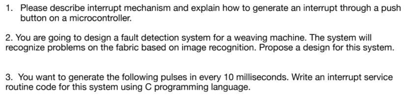 Solved 1. Please describe interrupt mechanism and explain | Chegg.com