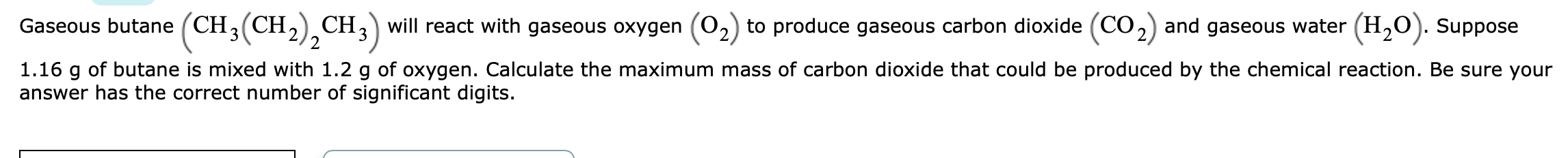 Solved Gaseous butane (CH3CH2 CH3 will react with gaseous | Chegg.com