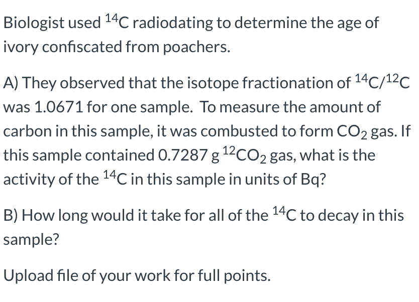 Biologist used 14C radiodating to determine the age | Chegg.com