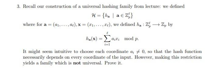 Solved 3. Recall our construction of a universal hashing | Chegg.com