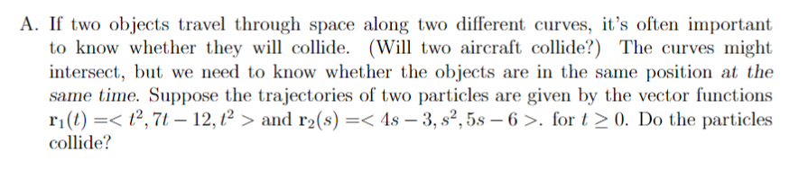 Solved A. If two objects travel through space along two | Chegg.com Solved A. If two objects travel through space along two | Chegg.com