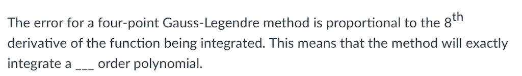 Solved The error for a four-point Gauss-Legendre method is | Chegg.com