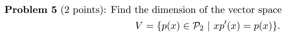 Solved Problem 5 ( 2 points): Find the dimension of the | Chegg.com