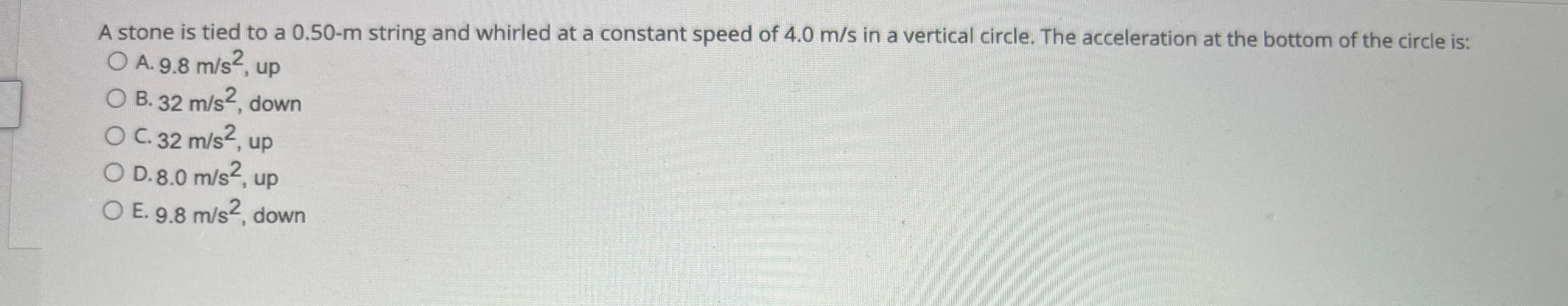 Solved A stone is tied to a 0.50-m string and whirled at a | Chegg.com