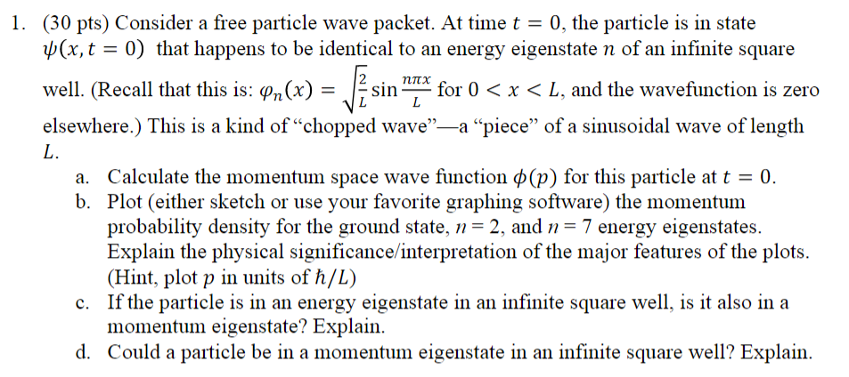 Solved 1. (30 pts) Consider a free particle wave packet. At | Chegg.com