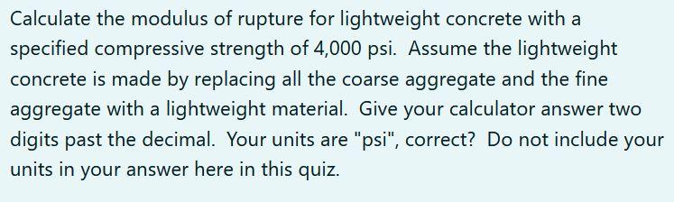 Solved Calculate the modulus of rupture for lightweight | Chegg.com
