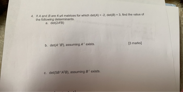 Solved If A and B are 4x4 matrices for which det(A)=-2, | Chegg.com