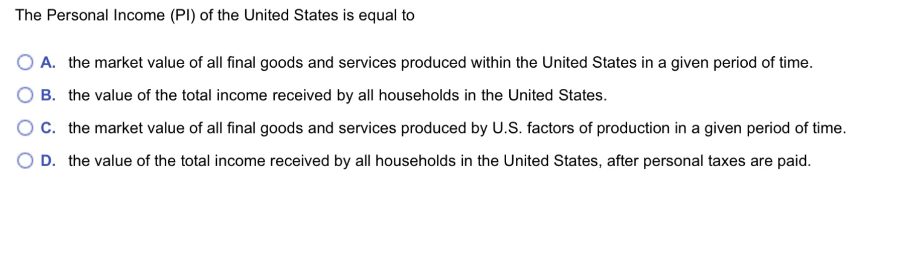 Solved The Personal Income (?PI ) ﻿of the United States is | Chegg.com