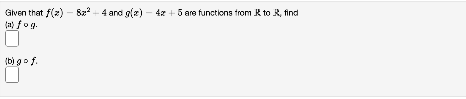 Solved Given that f(x)=8x2+4 and g(x)=4x+5 are functions | Chegg.com