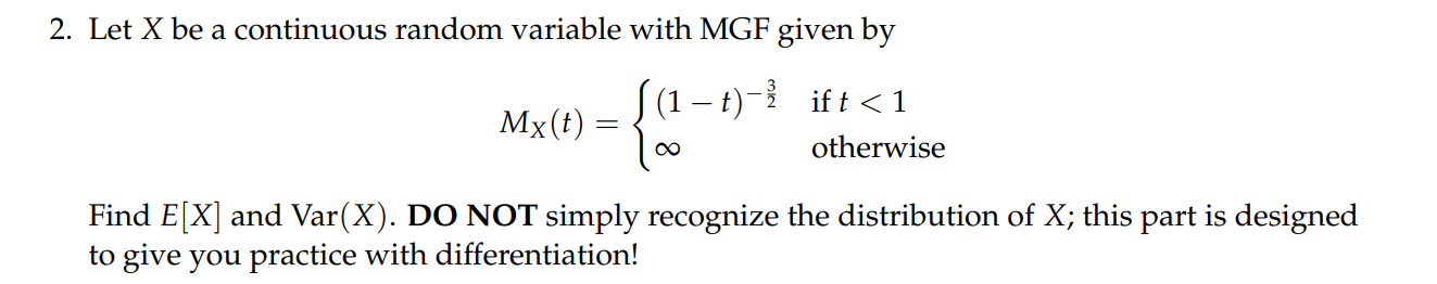 Solved 2. Let X be a continuous random variable with MGF | Chegg.com