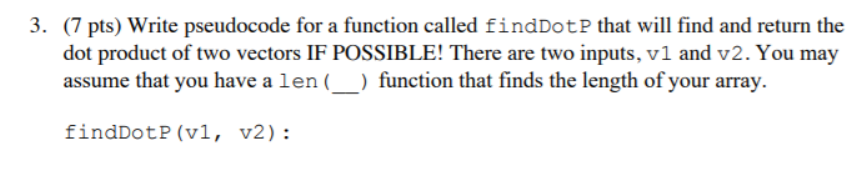 Solved 3. (7 pts) Write pseudocode for a function called | Chegg.com