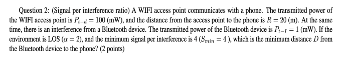 Solved Question 2: (Signal per interference ratio) A WIFI | Chegg.com